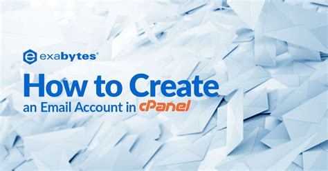 How To Create Email Account In CPanel Exabytes Web Hosting Blog