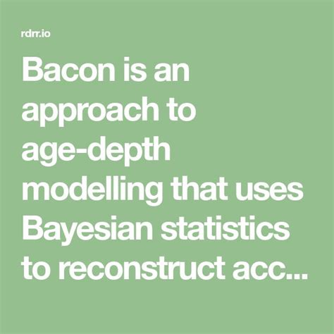 bacon is an approach to age depth modelling that uses bayesian