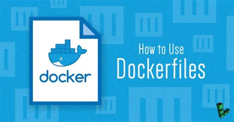 Understanding Dockerfile Use Cases Architecture Workflow And Getting Started Best Devops