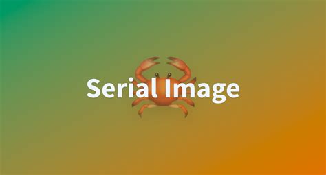 Serial Image A Hugging Face Space By Omnibus