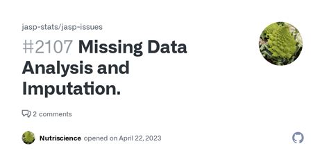 Missing Data Analysis And Imputation · Issue 2107 · Jasp Statsjasp Issues · Github
