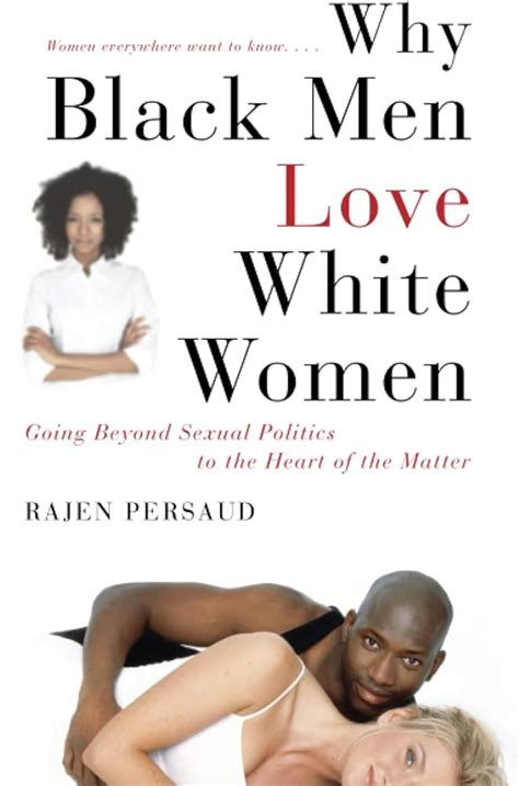 Black Men Love White Women Quotes If A Man Loves A Woman Love Quote
