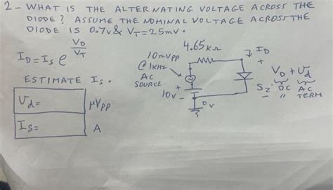 Solved 2 What Is The Alternating Voltage Across The Diode