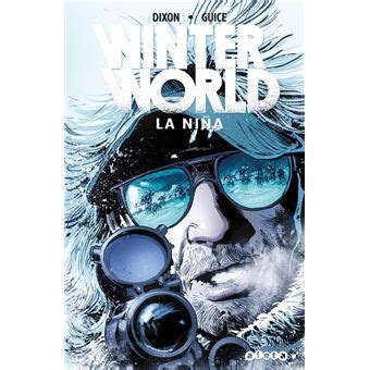 Winterworld Chuck Dixon Jorge Zaffino Butch Guice Dieg 5 En Libros