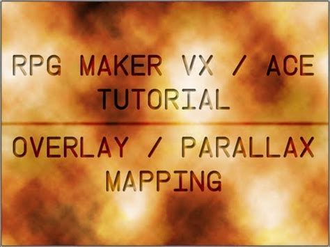 Overlay Parallax Mapping Tutorial RPG Maker VX Ace YouTube