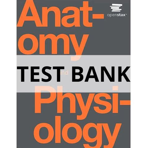 Test Bank For Anatomy And Physiology 1st Edition By Openstax R