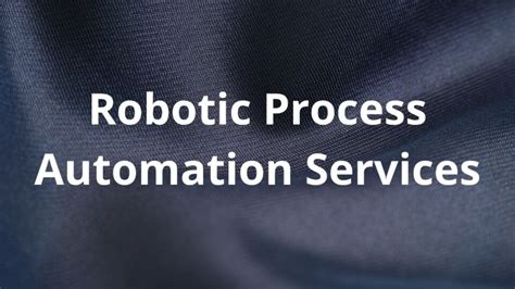 Robotic Process Automation Services