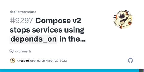 Compose V2 Stops Services Using `dependson` In The Wrong Order · Issue