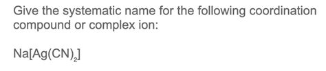 Solved Give The Systematic Name For The Following