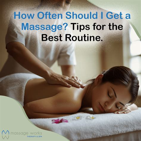 How Often Should I Get A Massage Tips For The Best Routine