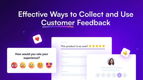 Customer Feedback 101 Effective Ways To Collect And Use Them