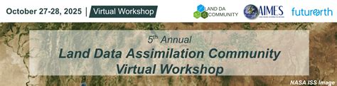 5th Annual Land Data Assimilation Community Workshop Aimes