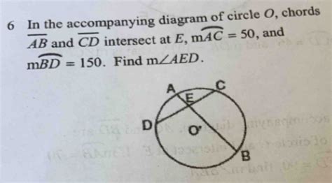 In The Accompanying Diagram Of Circle O Chords Overline AB And Overline CD Intersect At Math