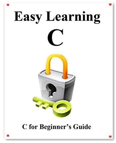 Easy Learning C C Beginner Guide C Programming Foundation