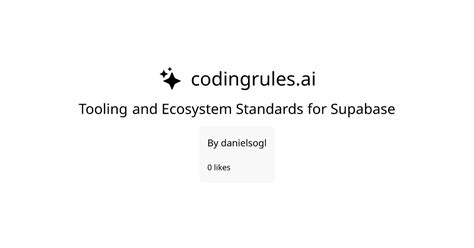 Tooling And Ecosystem Standards For Supabase Coding Rules Codingrulesai