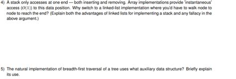 Solved 4 A Stack Only Accesses At One End Both Inserting