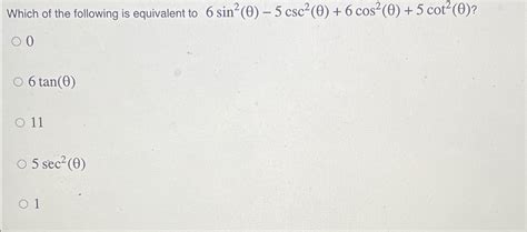 Solved Applying Trigonomic Identities Which Of The