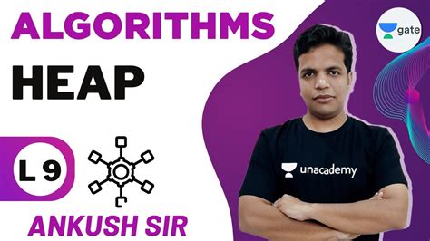 Heap L 9 Algorithms Infinity Batch Gate 2022 Csit Ankush Sir Youtube