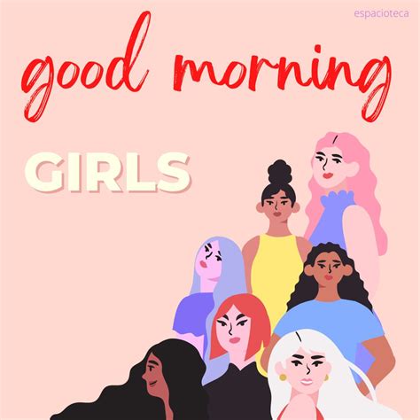 Cards And Images With The Phrase Good Morning Girls Espacioteca