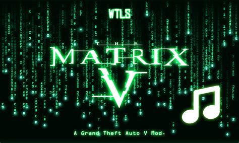 The Matrix V Soundtracks Gta5