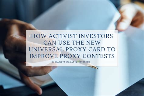 How Activist Investors Can Use The New Universal Proxy Card To Improve