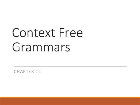 Context Free Grammars CHAPTER Compiler A Compiler