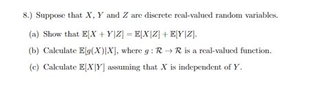 solved 8 suppose that x y and z are discrete real valued