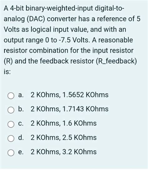 Solved A 4 Bit Binary Weighted Input Digital Toanalog Dac