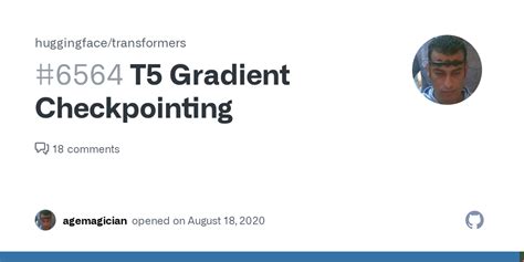 T5 Gradient Checkpointing · Issue 6564 · Huggingfacetransformers · Github