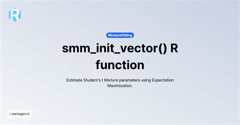 Smminitvector R Function From Mixturefitting R Packages