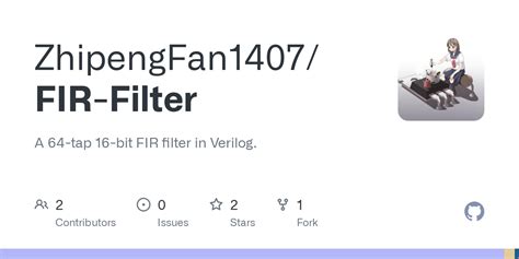 GitHub ZhipengFan1407 FIR Filter A 64 Tap 16 Bit FIR Filter In Verilog
