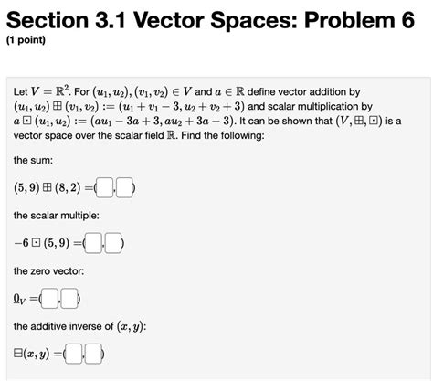 Solved Section 3 1 Vector Spaces Problem 6 1 Point Let Chegg Com