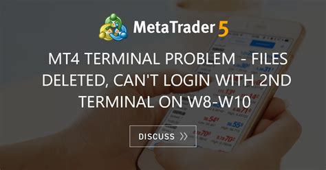 Mt4 Terminal Problem Files Deleted Cant Login With 2nd Terminal On W8 W10 Demo Account