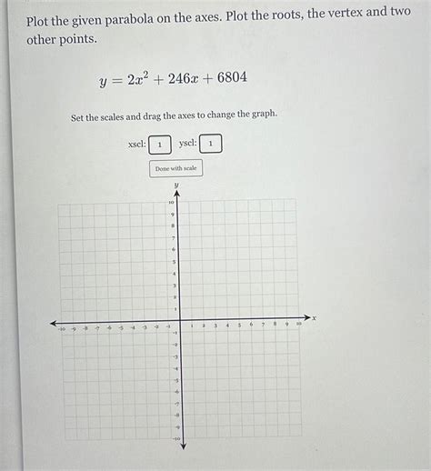 Answered Plot The Given Parabola On The Axes Plot The Roots The