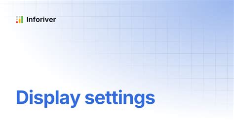 Display Settings Inforiver