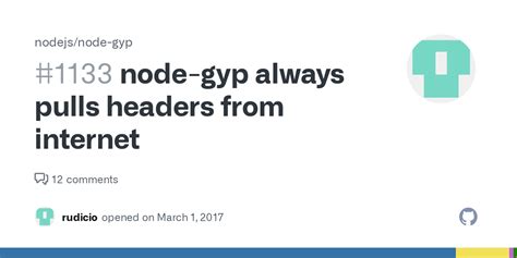 Node Gyp Always Pulls Headers From Internet · Issue 1133 · Nodejsnode