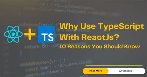 Why Use Typescript With Reactjs 10 Reasons You Should Know