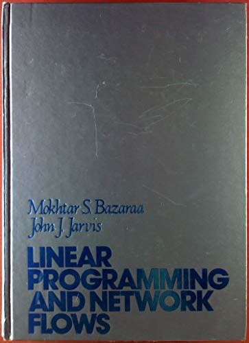 linear programming and network flows bazaraa m s jarvis john