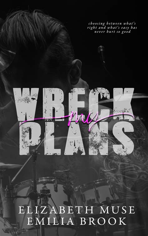 Wreck My Plans A Rockstar Romance By Elizabeth Muse Goodreads