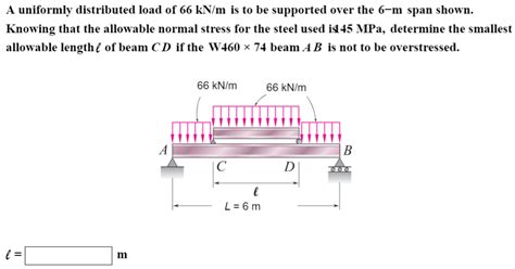 solved a uniformly distributed load of 66 kn m is to be