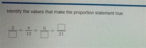 Answered Identify The Values That Make The Proportion Statement True