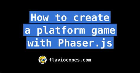 How To Create A Platform Game With Phaser Js