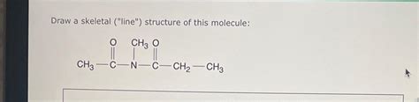 Solved Draw A Skeletal Line Structure Of This Molecule Chegg
