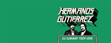 Hermanos Gutiérrez Termine And Tickets 2026