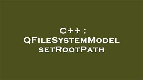 C QFileSystemModel SetRootPath YouTube