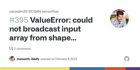 ValueError Could Not Broadcast Input Array From Shape Into Shape Issue