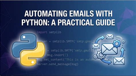 Automating Emails With Python A Practical Guide Youtube