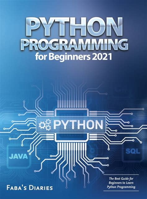 Python Programming For Beginners 2021 The Best Guide For Beginners To