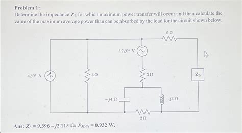 Solved Problem 1 Determine The Impedance Zl ﻿for Which