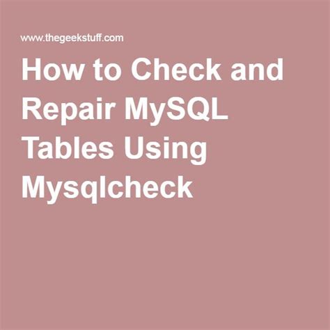 How To Check And Repair Mysql Tables Using Mysqlcheck Mysql Repair